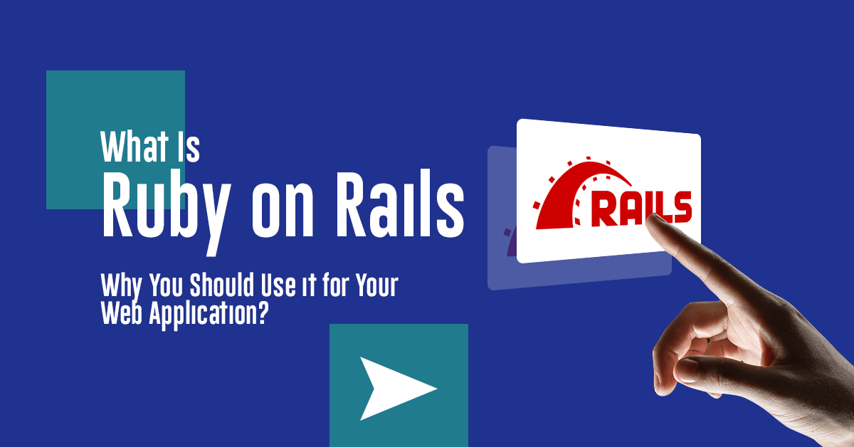 What Is Ruby On Rails And Why Use It For Web Application Mindbowser