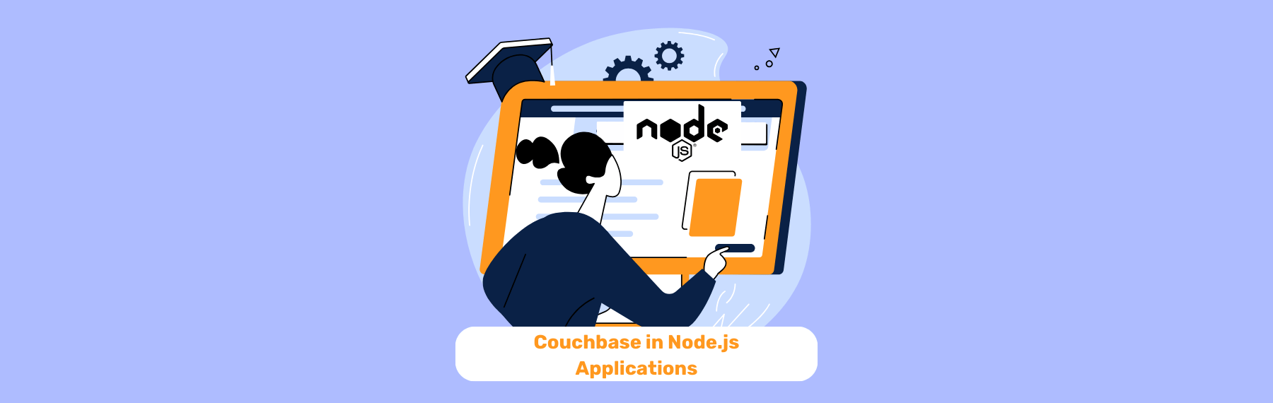 How Can You Use Couchbase Effectively In Your Nodejs Applications